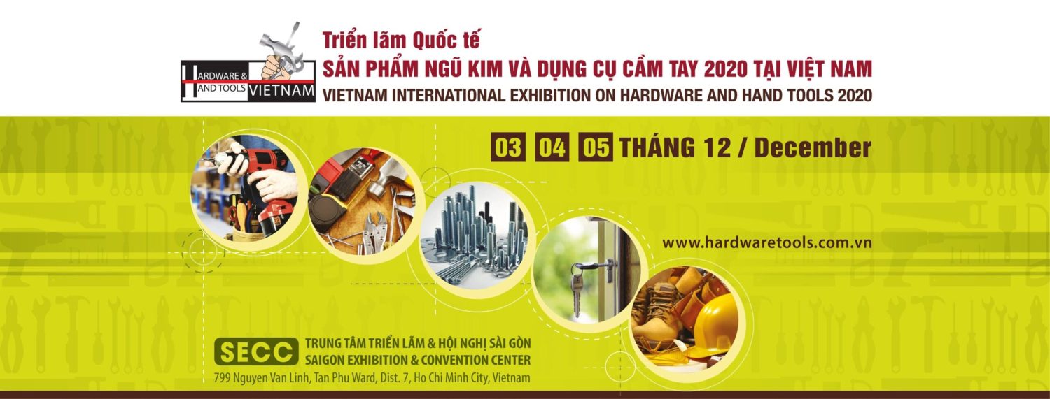 TRIỂN LÃM QUỐC TẾ SẢN PHẨM NGŨ KIM & DỤNG CỤ CẦM TAY 2020 HARDWARE ...